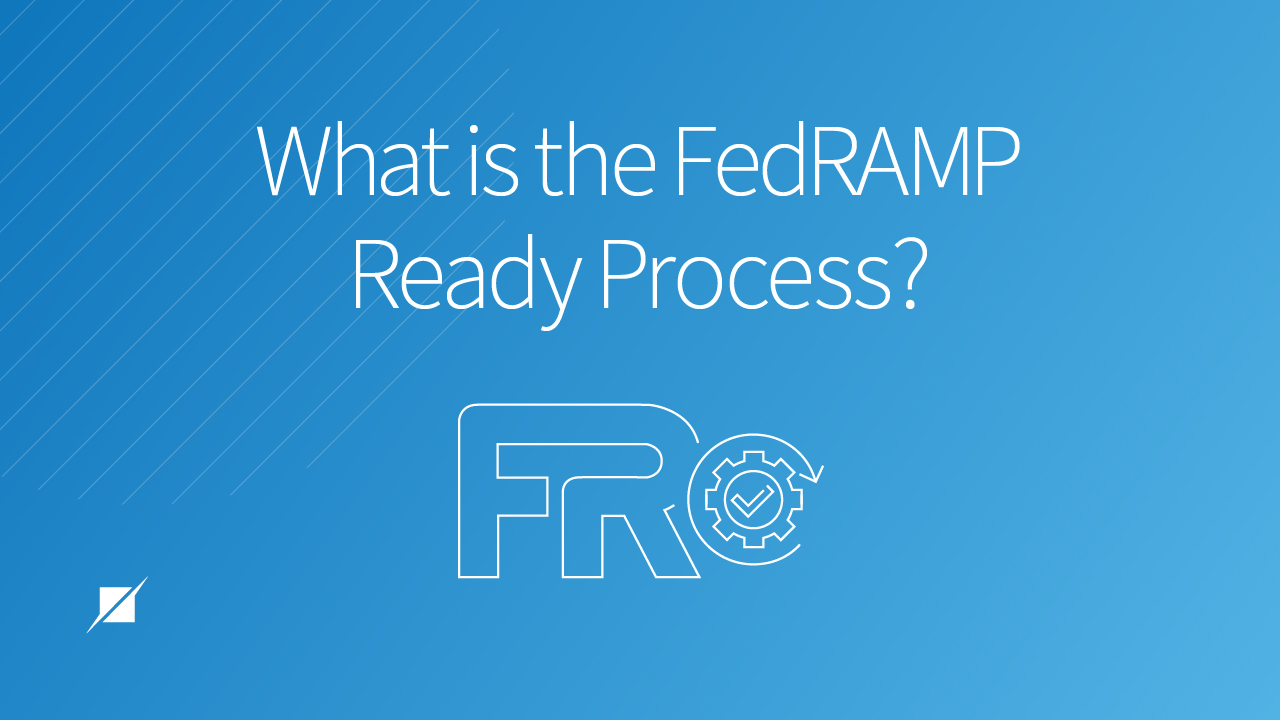 What is the FedRAMP Ready Process? | Schellman